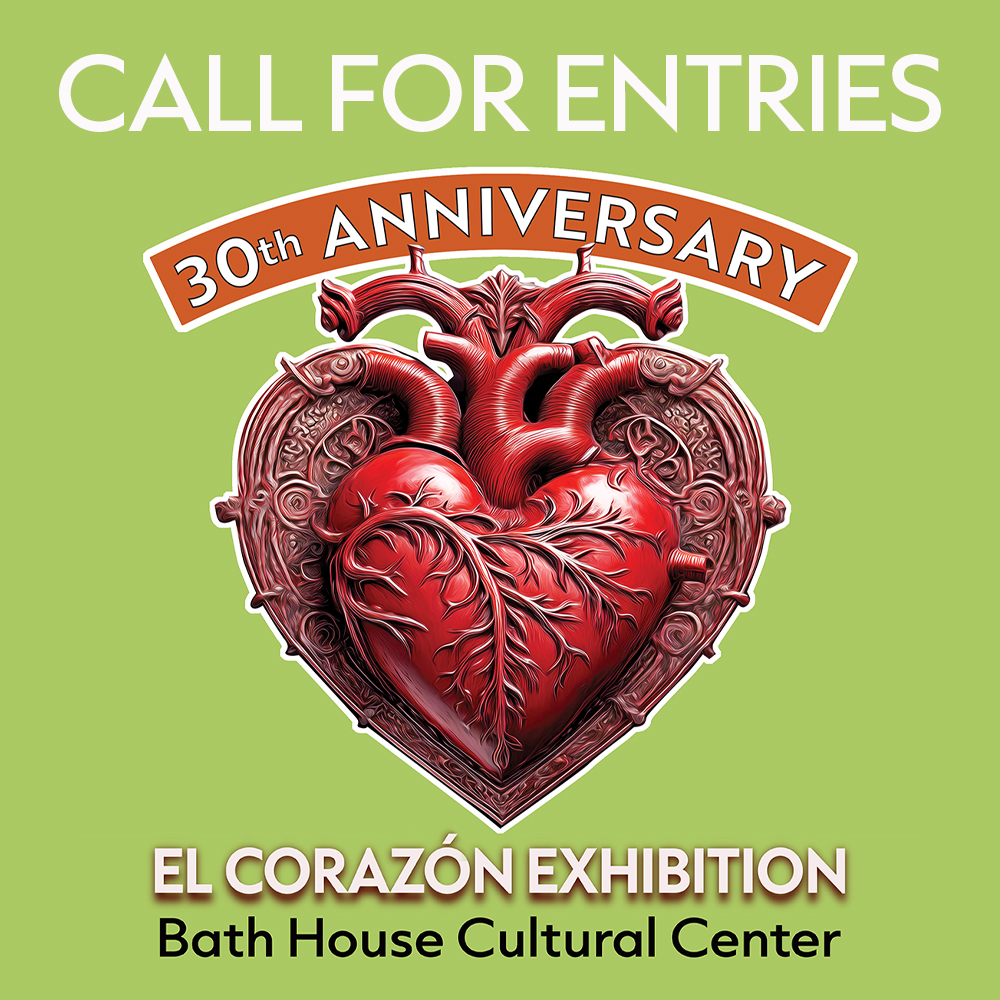 Call for Entries – 2025 El Corazón Exhibition – Bath House Cultural Center