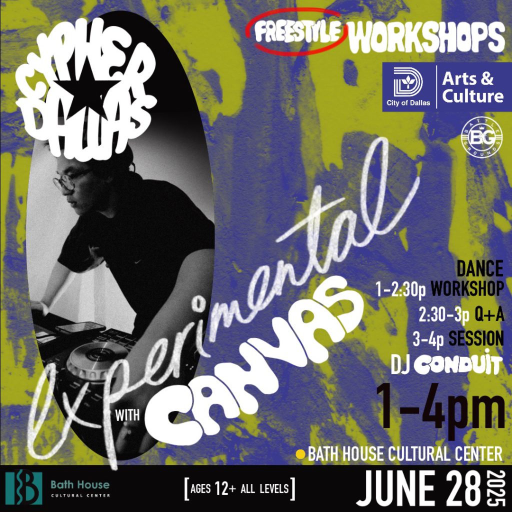 Cypher Dallas Freestyle Dance Workshop: Experimental with Canvas and DJ ...